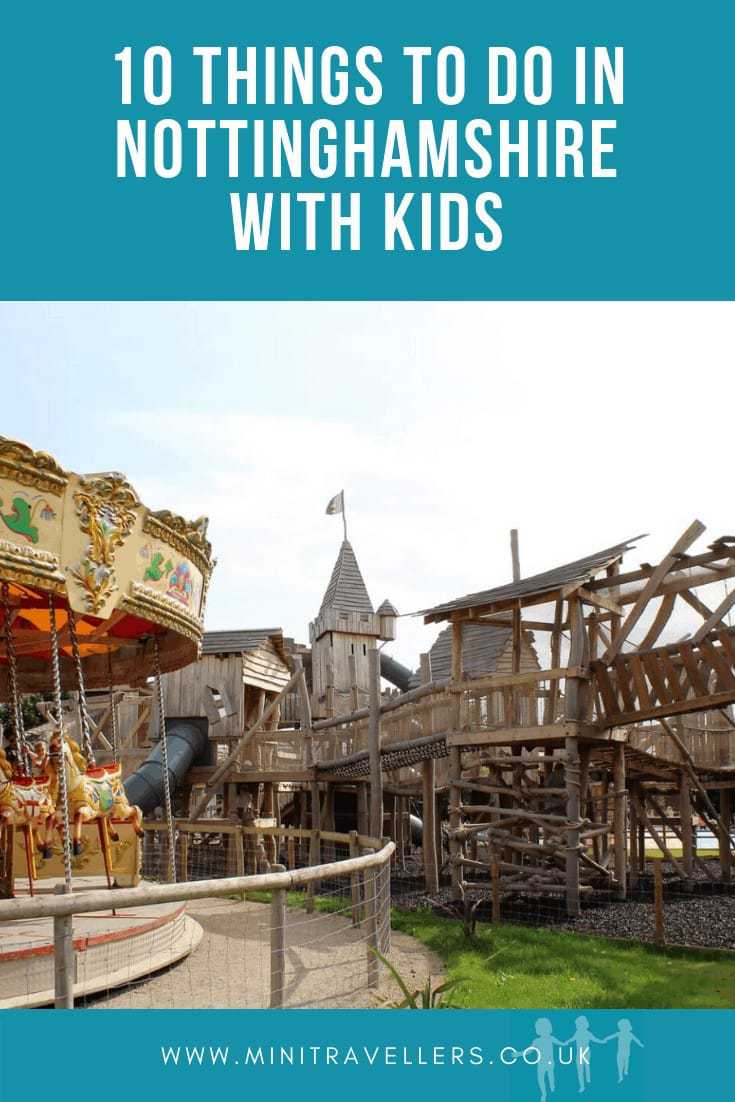 10 Things to do in Nottinghamshire with Kids - Mini Travellers - Family ...