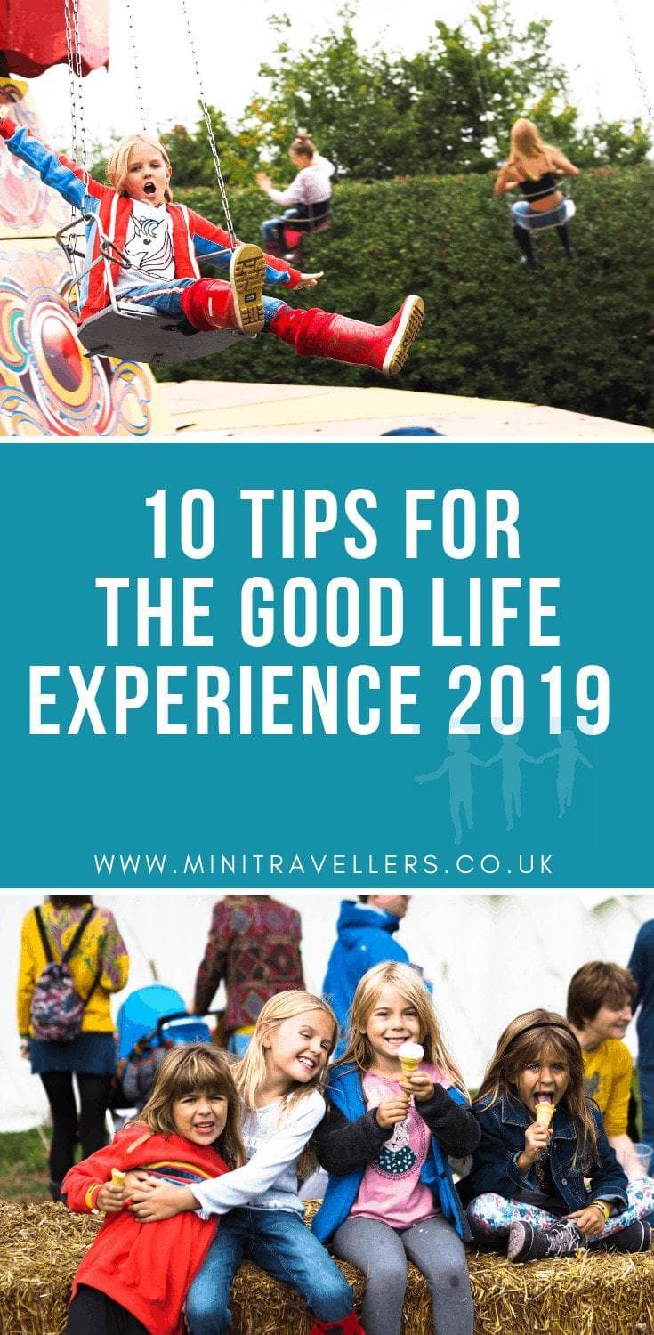 10 Tips for The Good Life Experience 2019 - Mini Travellers - Family ...