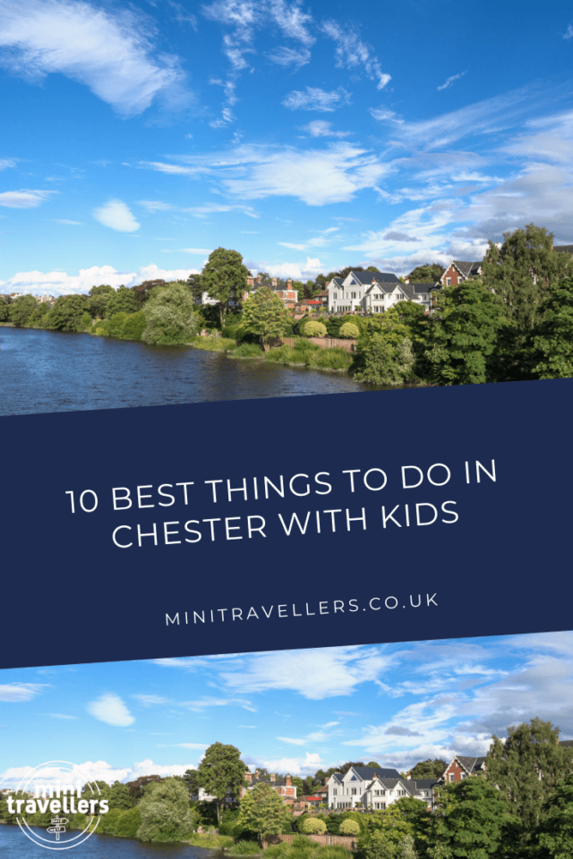 10 Best Things to do in Chester with Kids - Mini Travellers - Family ...
