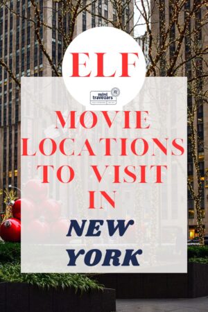 Elf Movie Locations To Visit In New York - Mini Travellers - Family ...